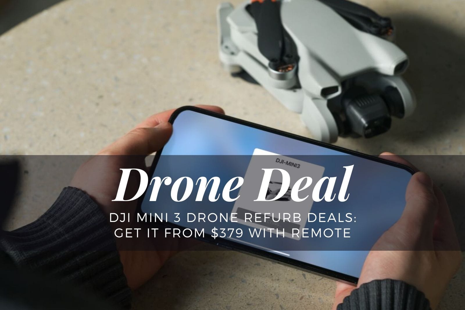 DJI Mini 3 Drone Refurb Deals: Get It From $379 with Remote